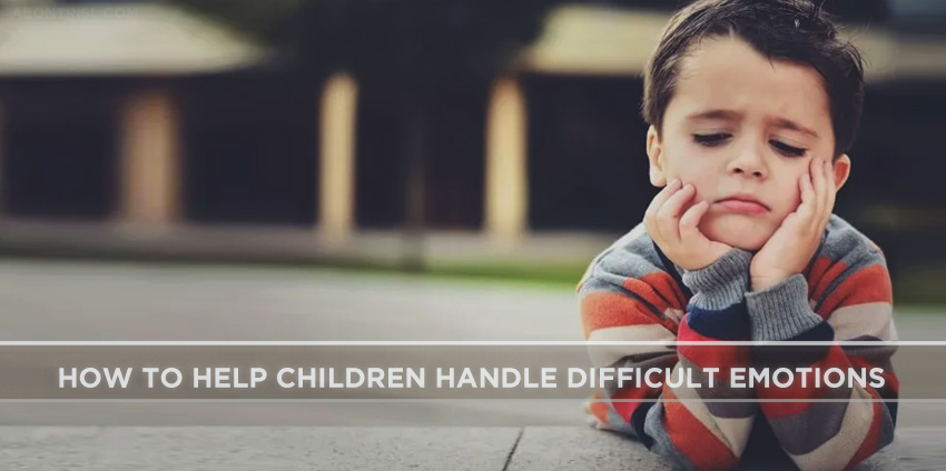 How to Help Children Handle Difficult Emotions | Help Children Emotions